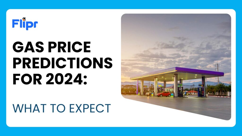Gas Price Predictions For 2024: What To Expect - Flipr